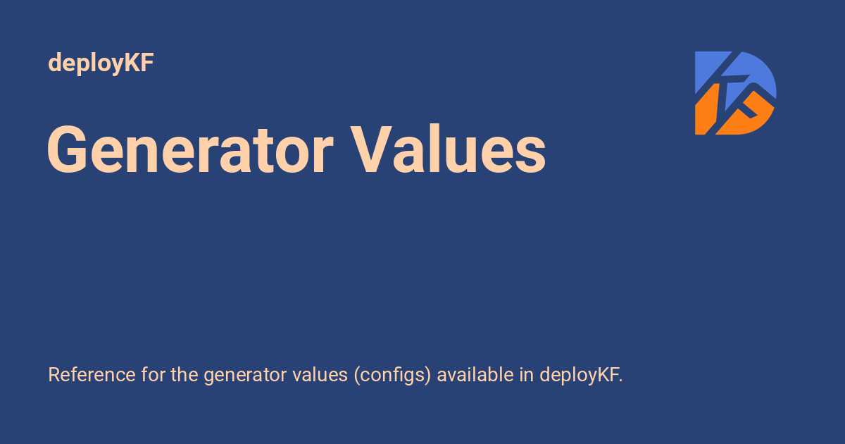 Generator Values - deployKF