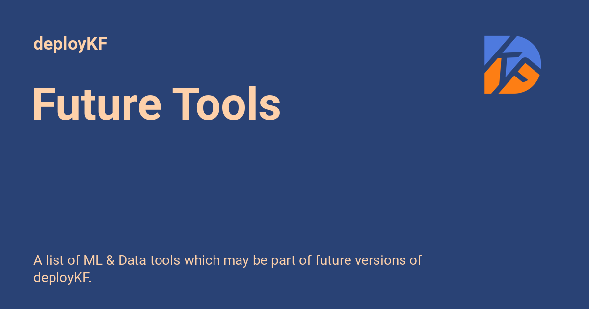 Future Tools - deployKF