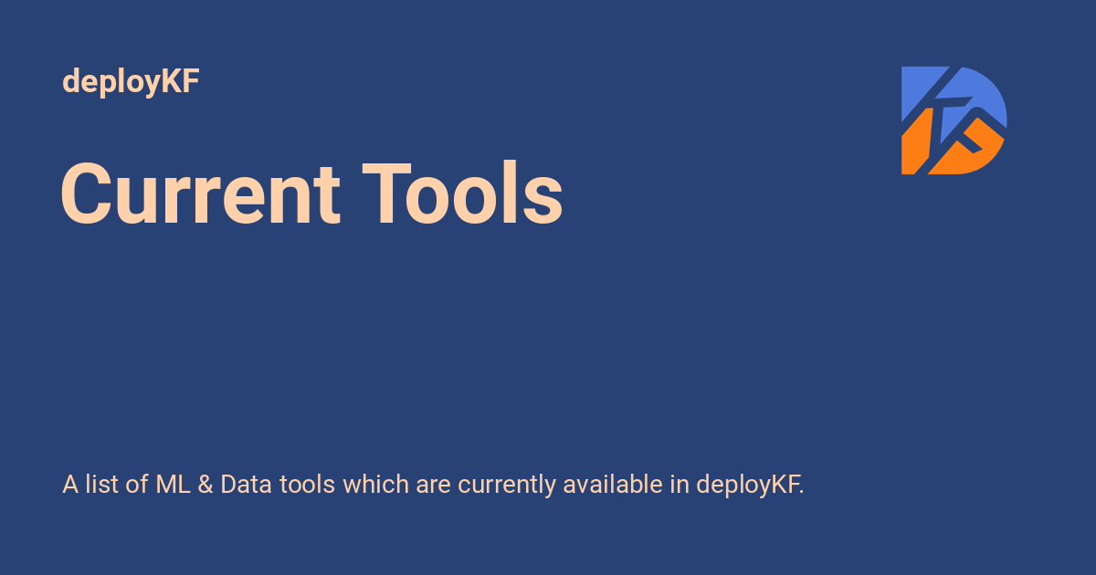 Current Tools - deployKF